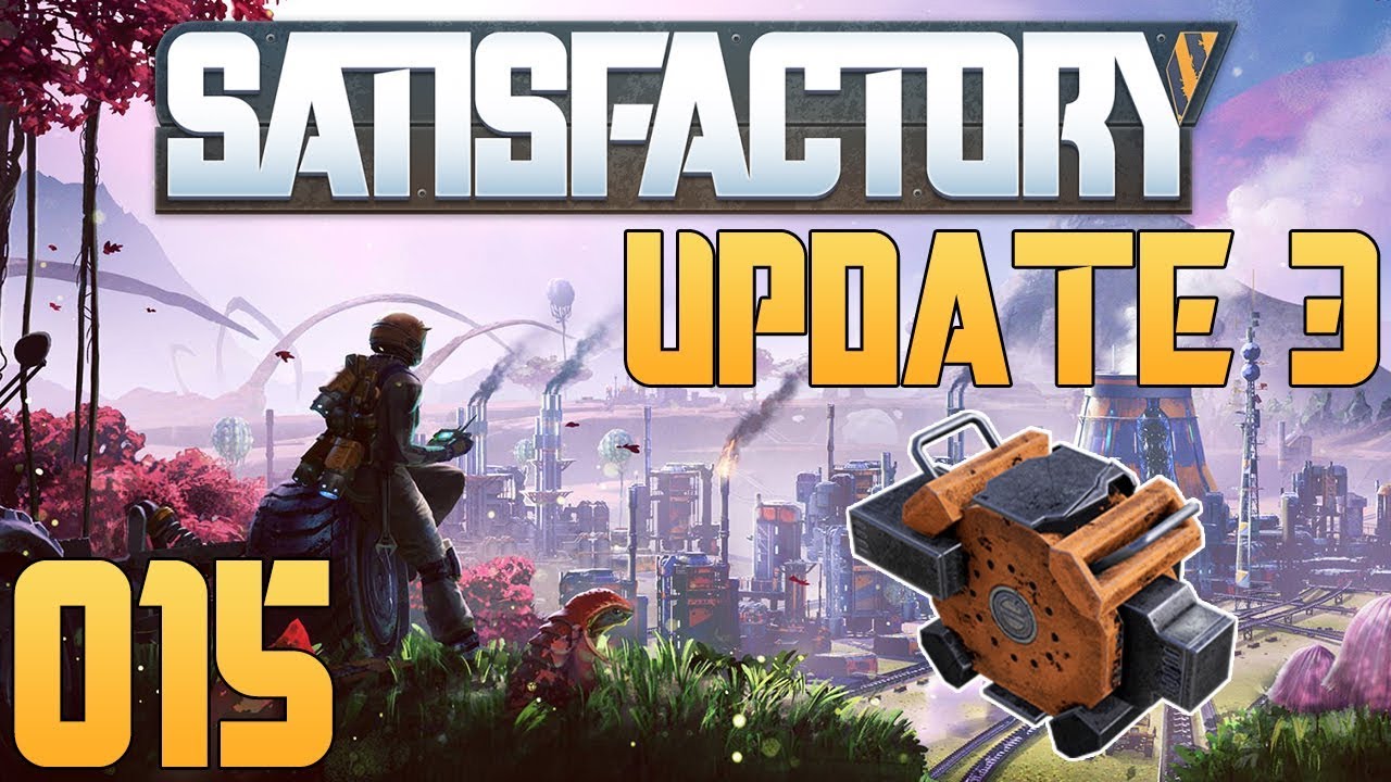 Let's Stream Satisfactory (Update 3|German|HD) Part 015.2 - Die letzten ...
