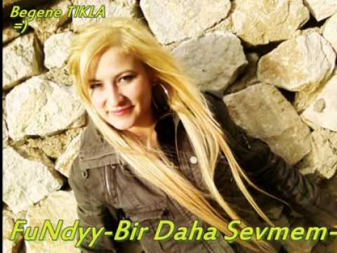 FunDyyy-----BiR Daha Sevmem