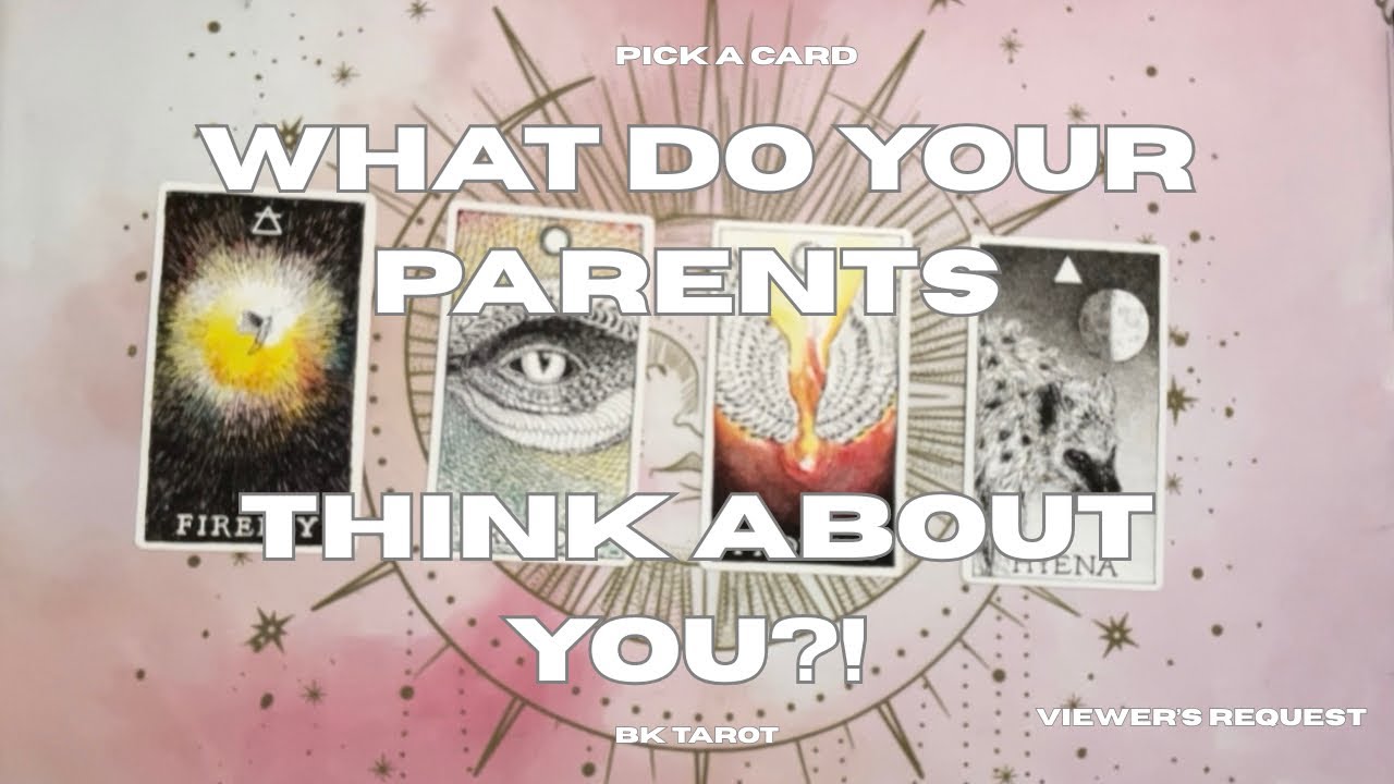 PICK A CARD 🔮- WHAT DO YOUR PARENTS THINK ABOUT YOU?! 🤔😎🦋🎯🤗💥 ️‍🩹🎧🧿🎭 ...