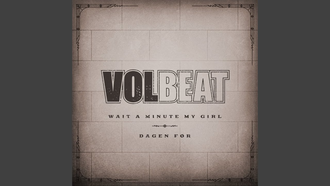 Wait A Minute My Girl - YouTube Music