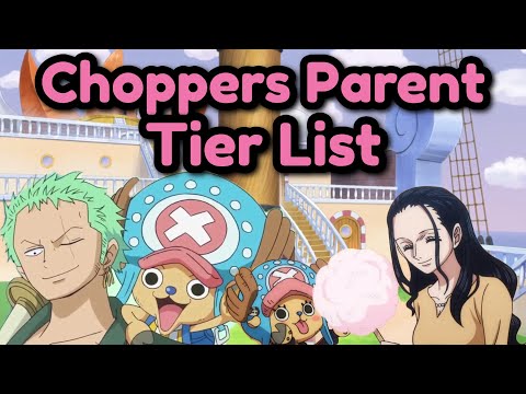 When One Piece Is Over Who Gets Custody Of Chopper? | Chopper Parent Tier List