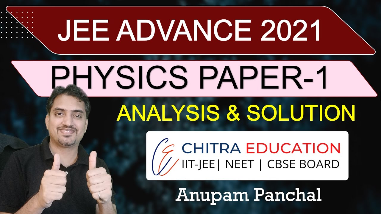 Q-2| SECTION-1| JEE ADVANCE 2021 PAPER-1 PHYSICS | SOLUTION & ANALYSIS ...