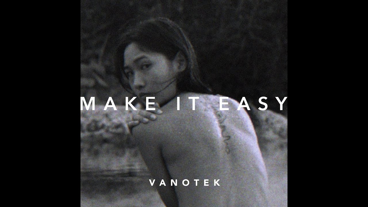 Vanotek - Make It Easy - YouTube