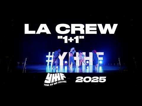 “1+1” | LA Crew | Yuma Hip Hop Festival 2025