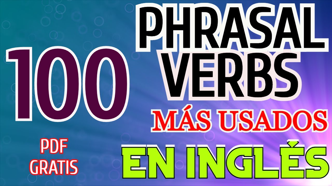 100 Verbos Frasales Más Usados En Inglés Pdf Gratis Youtube