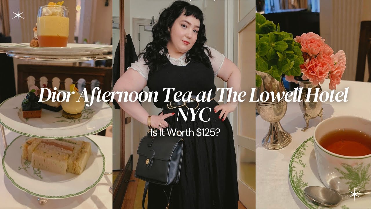 Dior Afternoon Tea at The Lowell Hotel NYC | Is It Worth $125? - YouTube