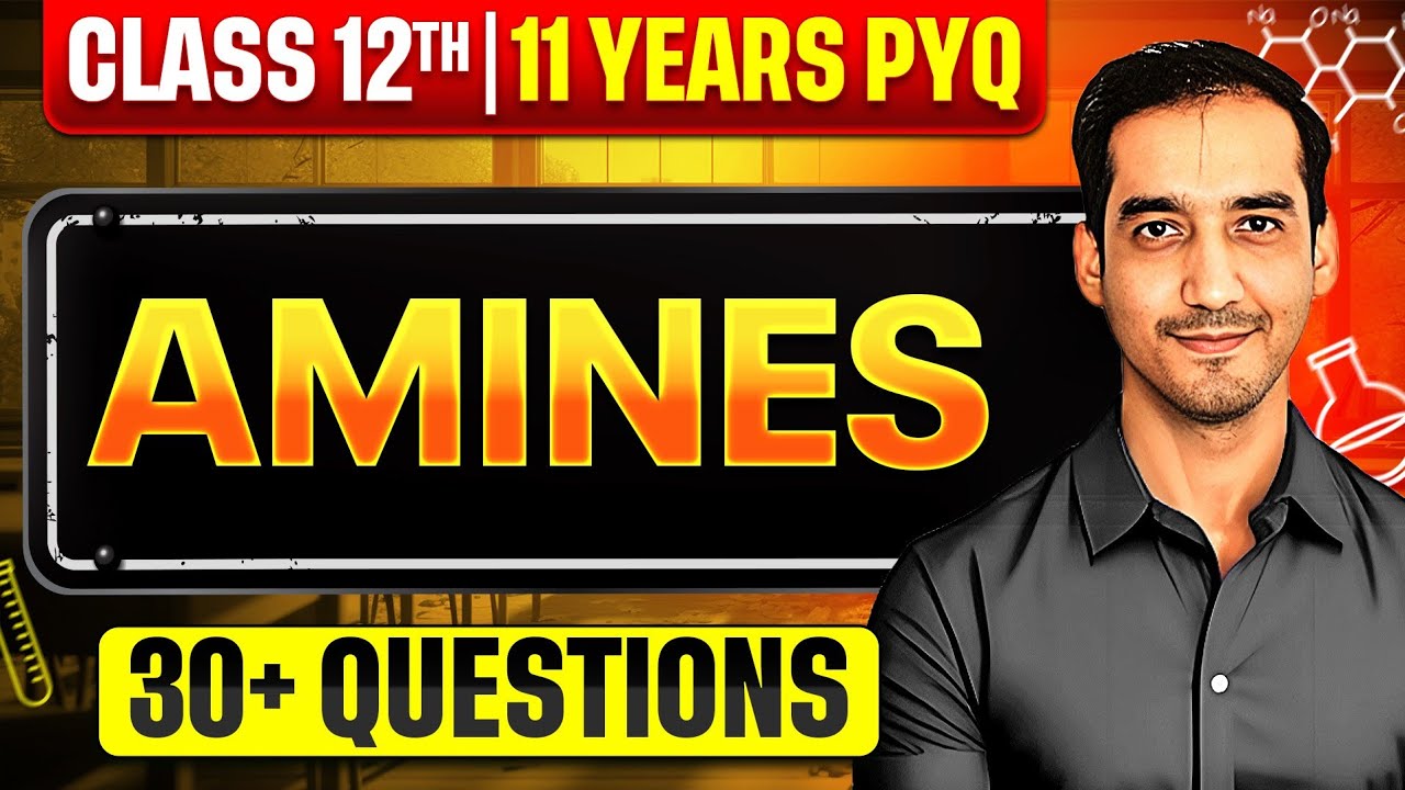 Amines | 30+ PYQ | Class 12 Chemistry| CBSE Board 2024-25 | Sourabh ...