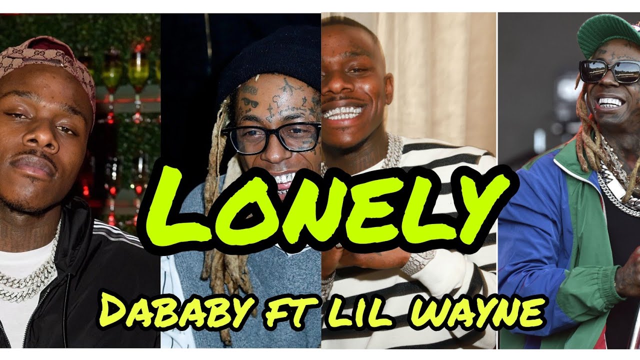 Dababy - Lonely (Lyrics) ft Lil Wayne, Dababy - lonely ft lil wayne ...