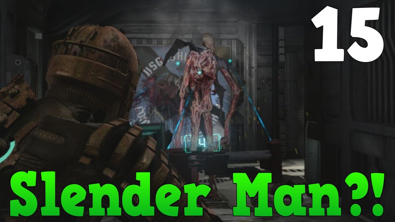 Lets Play | Dead Space | Part 15 | "Slender Man?!" - YouTube