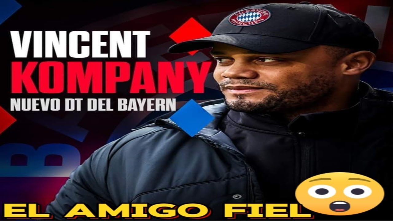 VINCENT COMPANY MAESTRO Y GUÍA DE MICHAEL AMIR YA ES DT DEL BAYERN ...