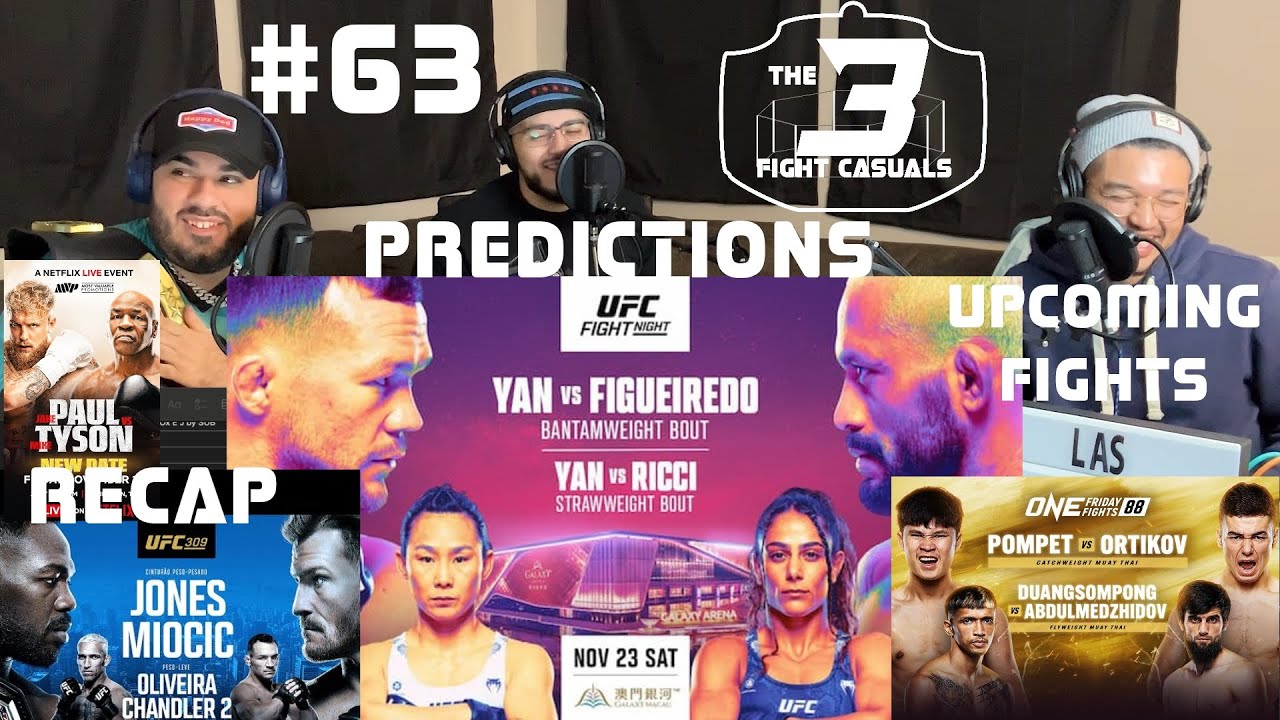 The 3 Fight Casuals #63 UFC 309 RECAP Fight Night Yan vs Figueiredo ...