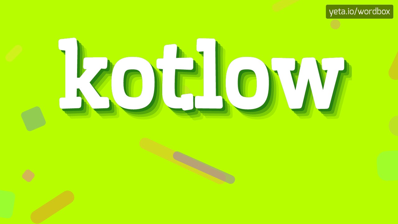 KOTLOW - HOW TO PRONOUNCE IT!? - YouTube