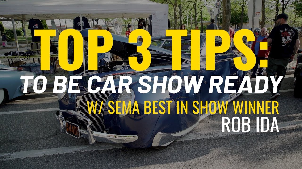 SEMA Best In Show Winner Rob Ida Offers His Top 3 Tips to Be Car Show ...