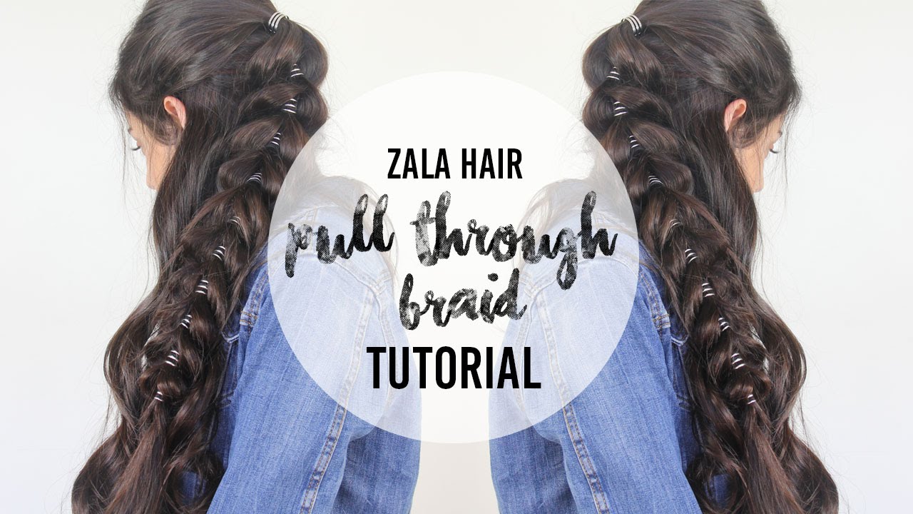 Pull Through Braid Tutorial | ZALA Hair - YouTube