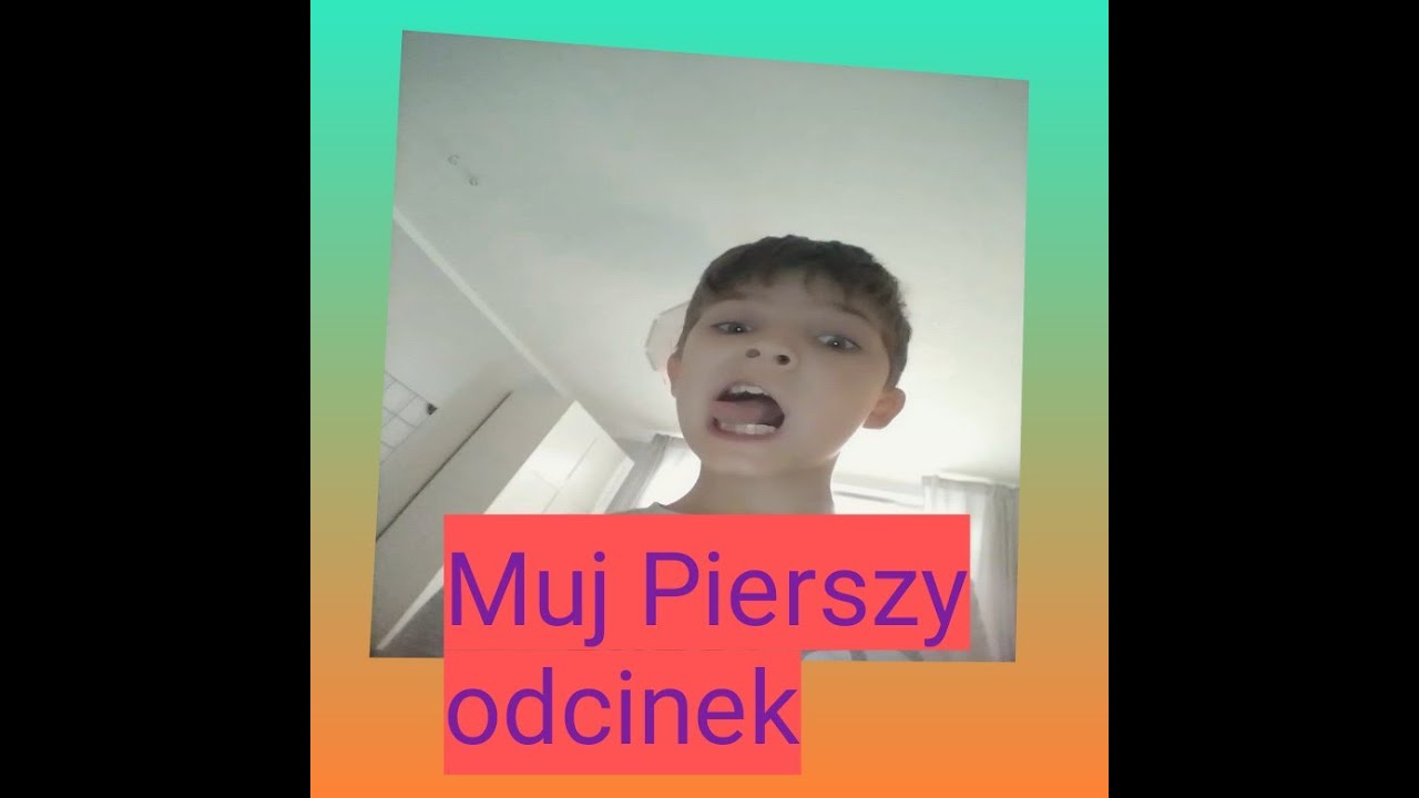 MÓj Pierwszy Film Na Kanale Youtube