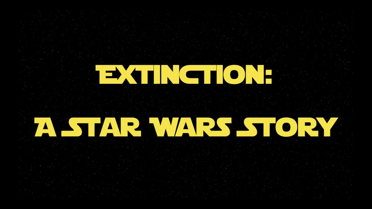 Extinction: A Star Wars Story - YouTube