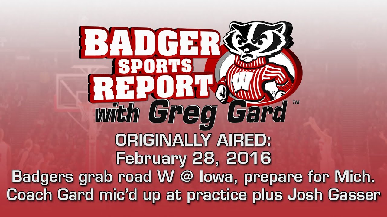 Bader Sports Report with Greg Gard 02/28/2016 - YouTube