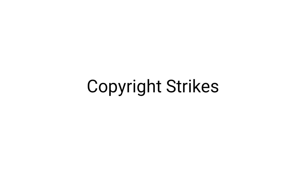 What Is A Copyright Strike? - YouTube