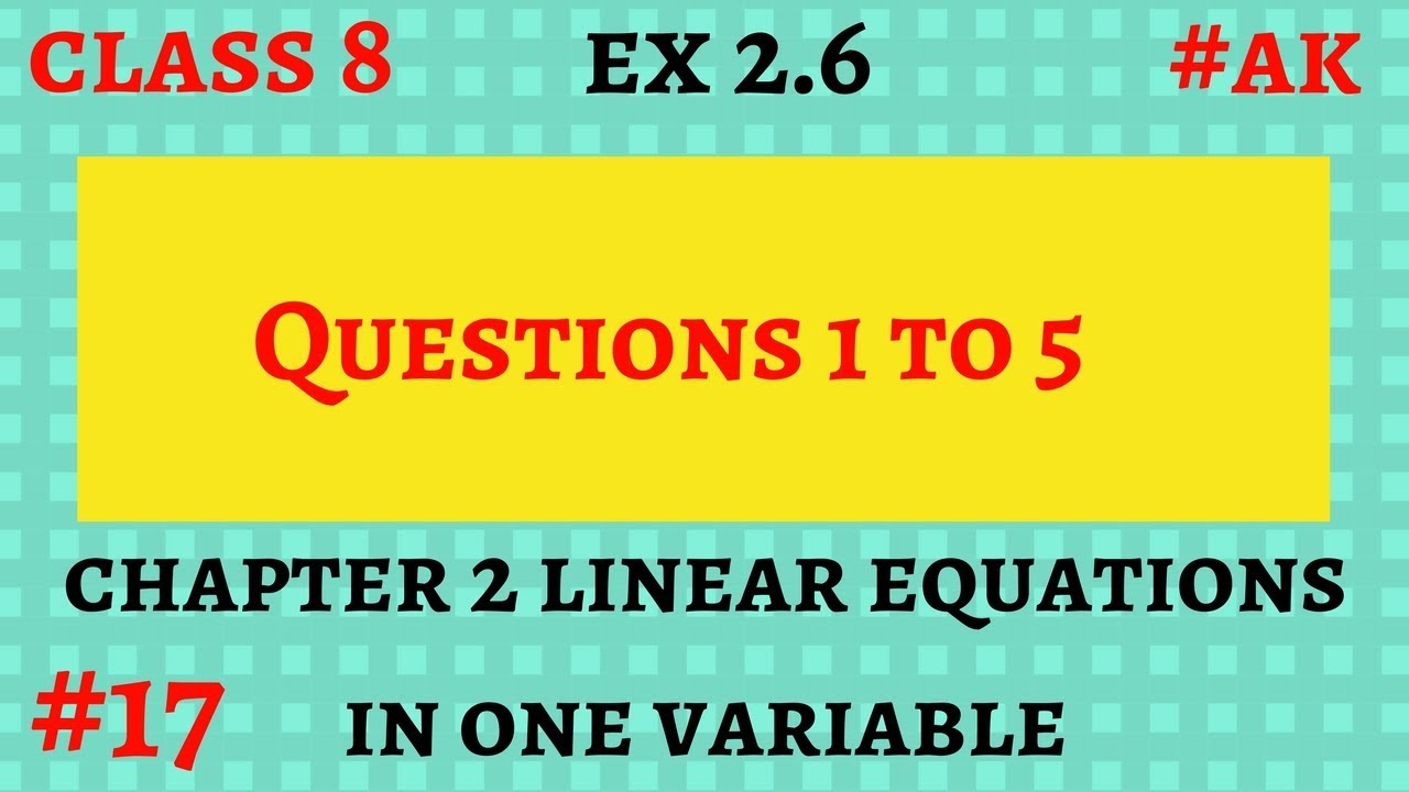 17 Ex 2 6 Class 8 Maths Linear Equations In One Variable Question 1 To 17 Ex 2 6 Class 8 Maths Linear Equations In One Variable Question 1 To