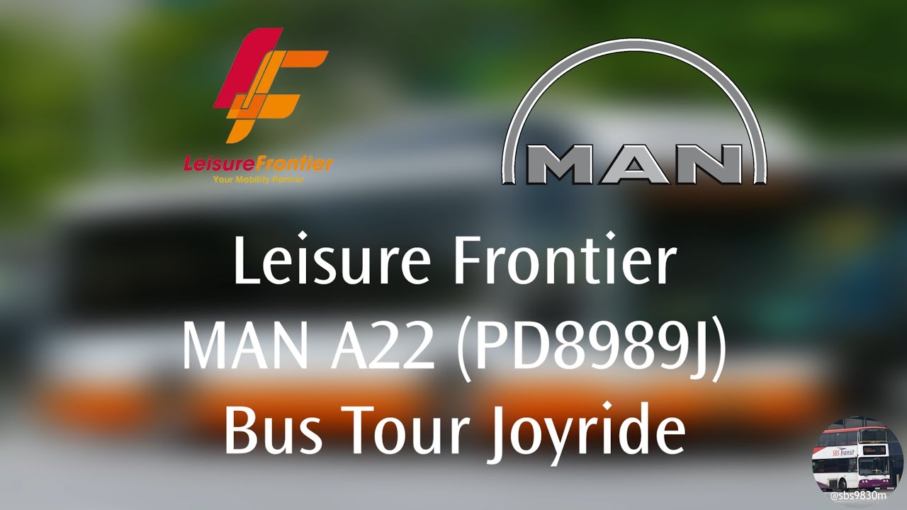 [Leisure Frontier] Joyride on PD8989J - 2021 MAN A22 Year-End Bus Tour ...