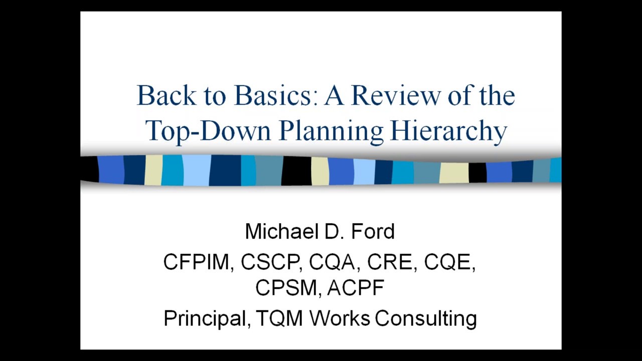 Back to the Basics: a Review of the Top Down Planning Hierarchy - YouTube