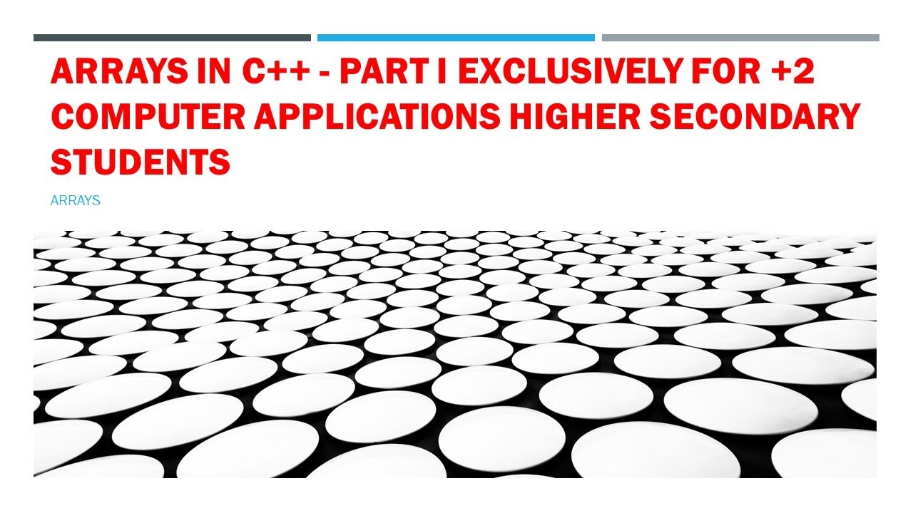 ARRAYS C PART I COMPUTER APPLICATIONS COMPUTER SCIENCE arrays-c-part-i-computer-applications-computer-science