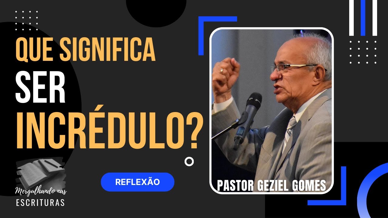 QUE SIGNIFICA SER INCRÉDULO? | Reflexão - YouTube