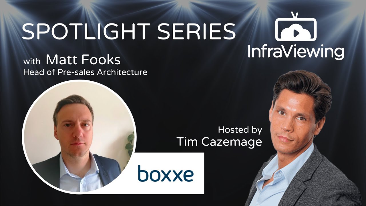 InfraViewing - Spotlight Series - with Matt Fooks, boxxe - YouTube