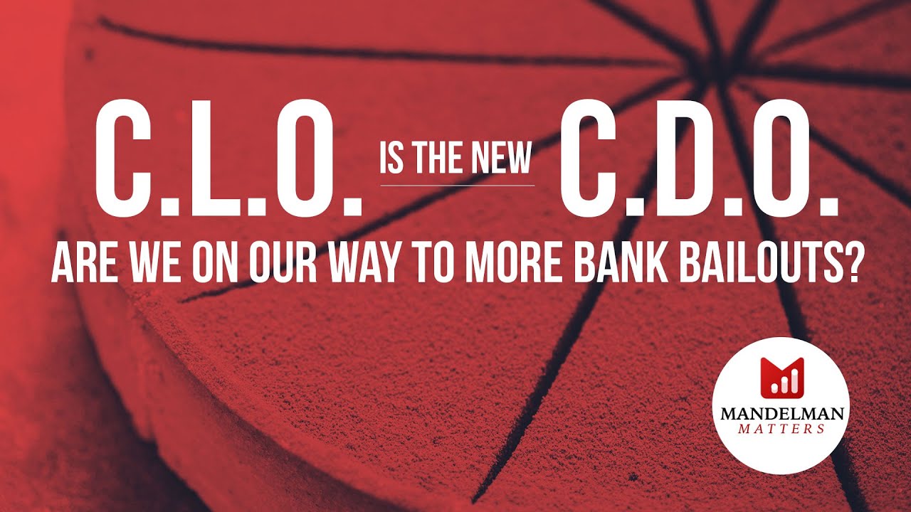 CLO is the new CDO. Are we on our way to more bank bailouts? - YouTube