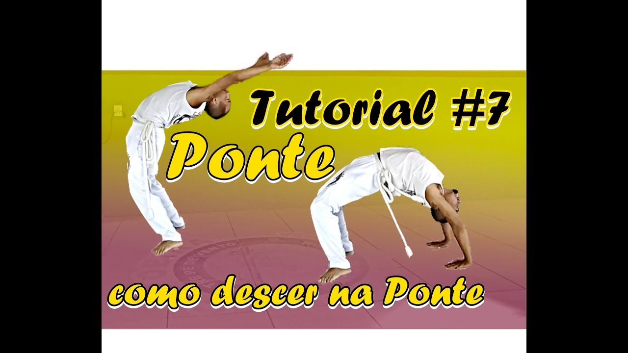 Tutorial #7 (Ponte - Como descer / Como fazer Ponte) - YouTube