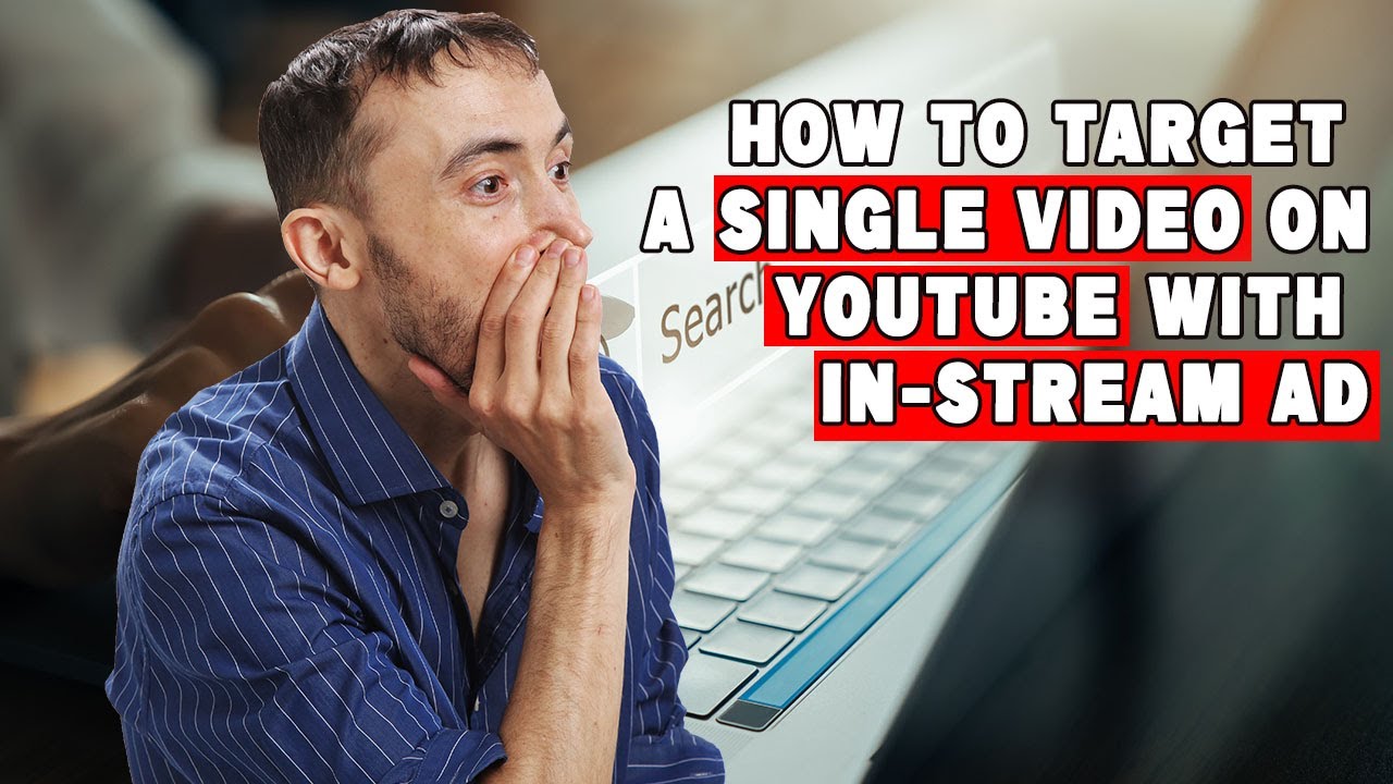 🎯🎥🚀How To Target A Single Video On YouTube Using In-Stream Ads ...
