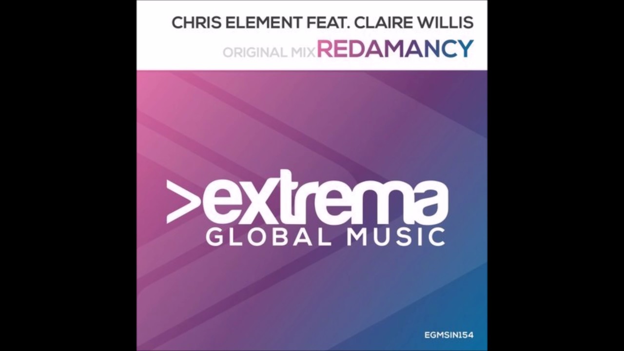 Chris Element feat. Claire Willis - Redamancy (Vocal Extended) - YouTube