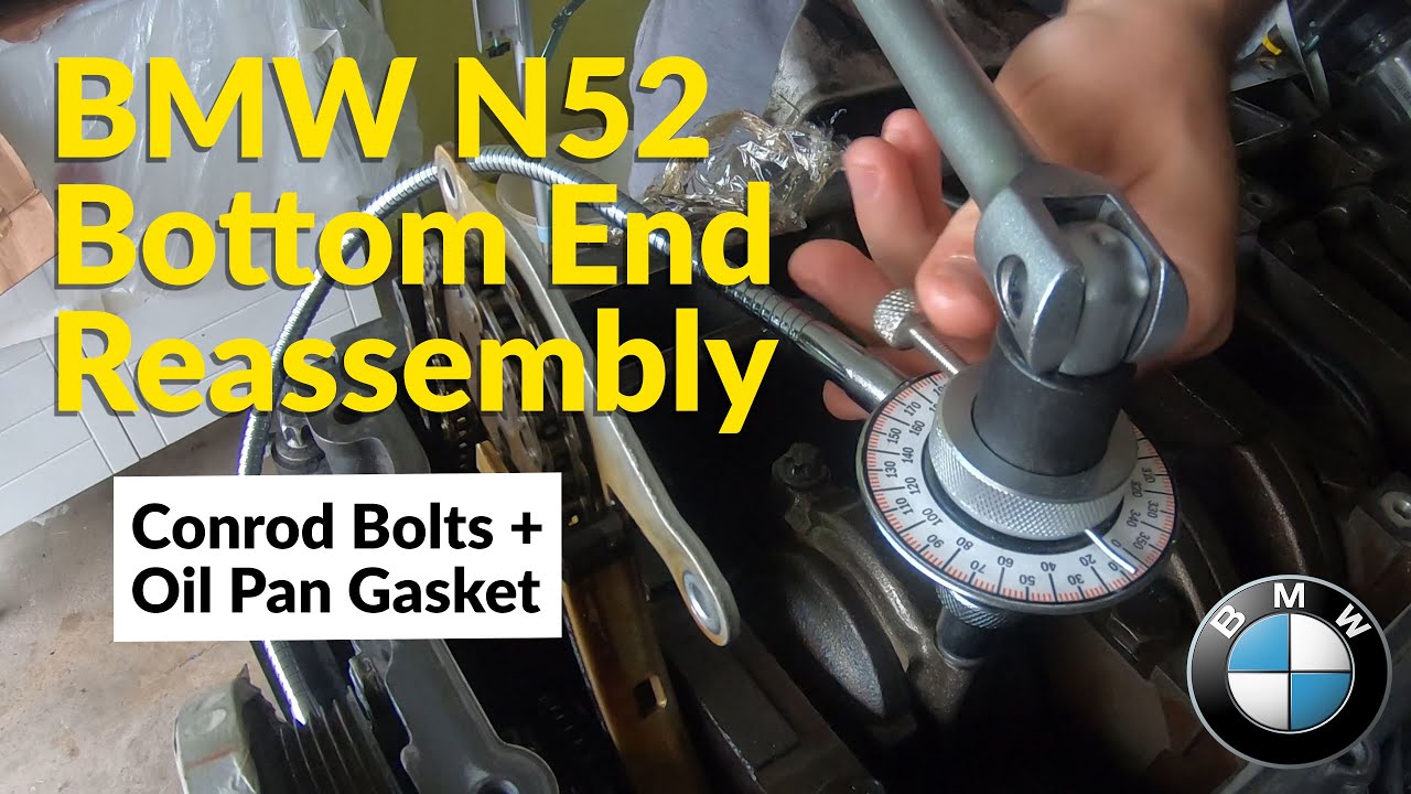 How to Torque Conrod Bolts and Installing The Oil Pan Gasket [BMW N52 ...