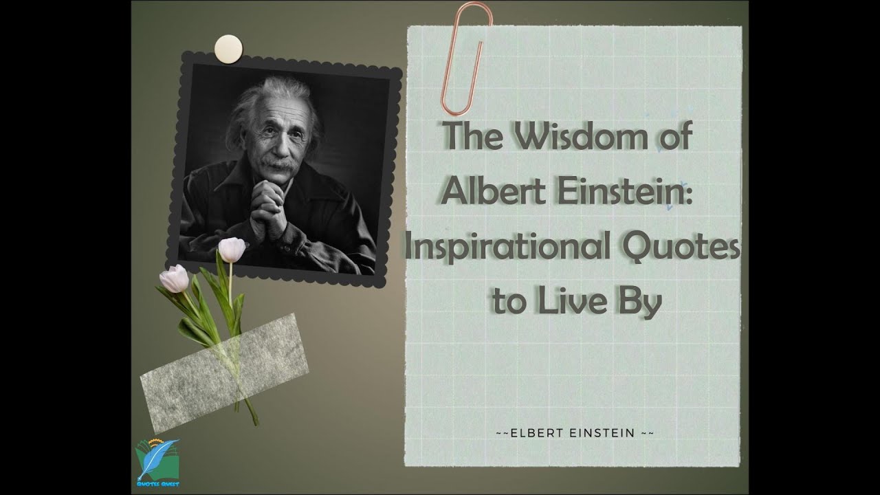 The Wisdom of Albert Einstein: Inspirational Quotes to Live By - YouTube