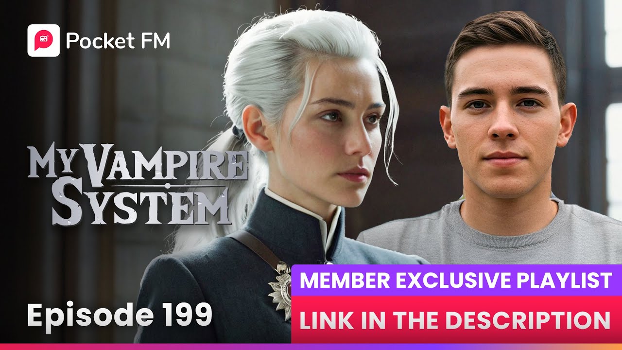 My Vampire System | Ep 199 | The Vampire World is Coming for Me ...