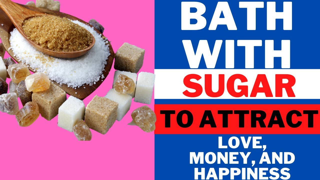 Bath with sugar to attract love money and happiness - YouTube