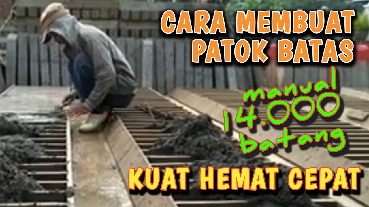 CARA MEMBUAT PATOK BATAS Cepat dan Unik 14.000 batang patok - YouTube