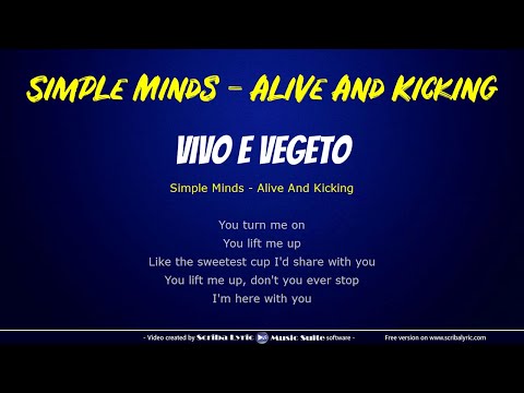 Simple minds - Alive and kicking -Traduzione italiano + testo inglese