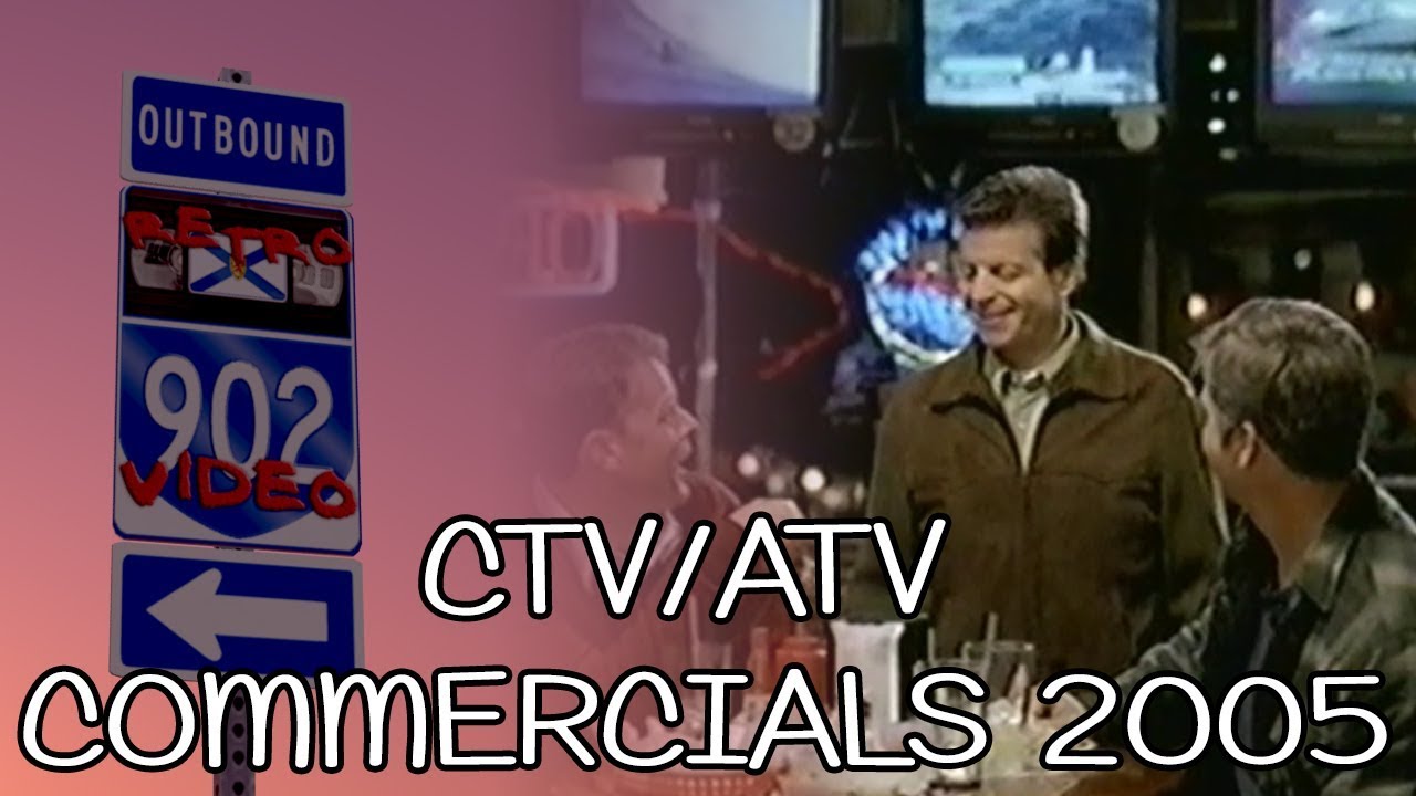CTV/ATV Commercials 2005 (Part 2) - YouTube