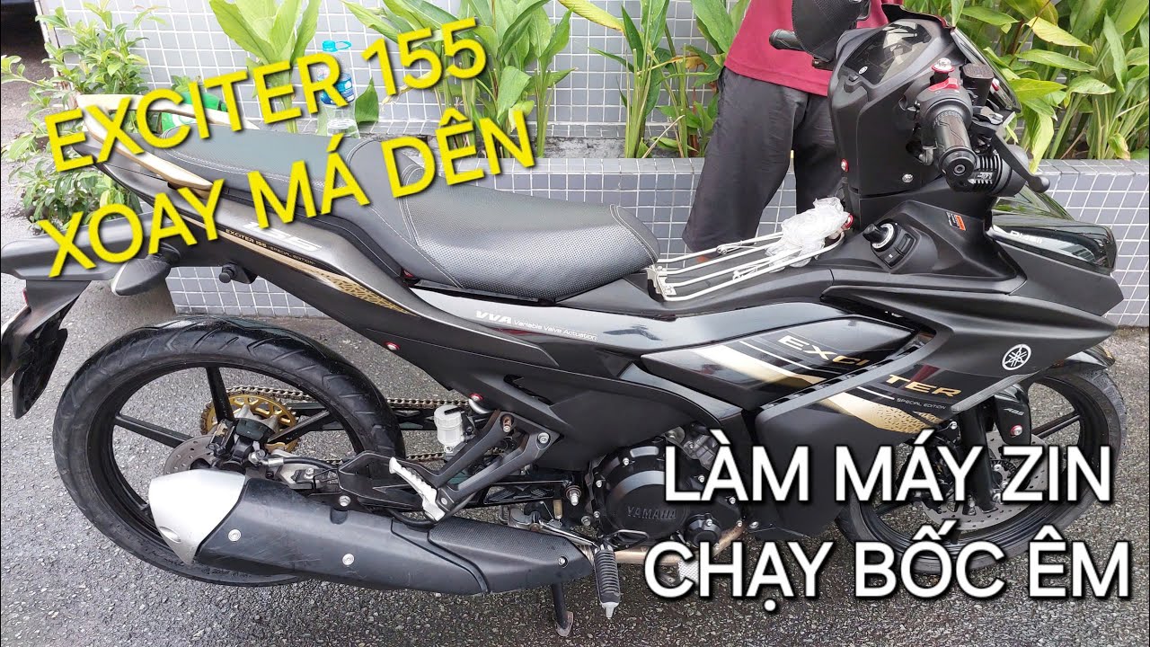 EXCITER 155 VVA XOAY MÁ DÊN LÀM MÁY ZIN THÁI CHẠY BỐC ÊM BÁO GIÁ LÀM ...