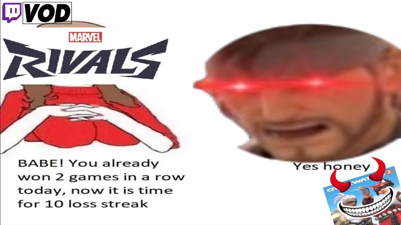 [VOD] marvel rivals loss streak and a series of other unfortunate ...