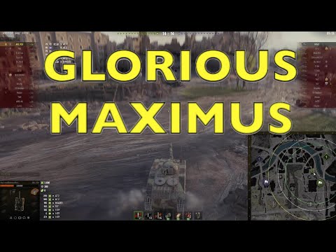 WOT - Glorious Maximus | World of Tanks - YouTube