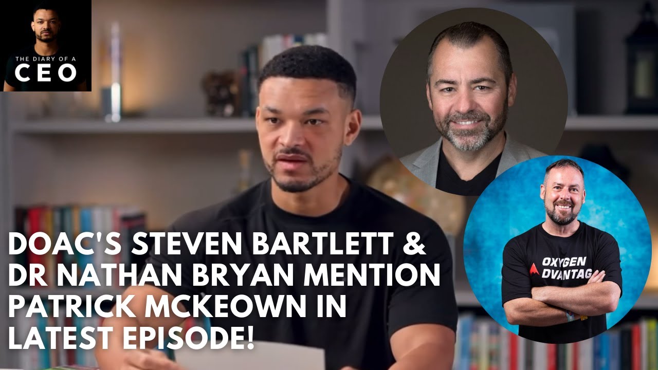 DOAC's Steven Bartlett & Dr Nathan Bryan Mention Patrick McKeown in ...