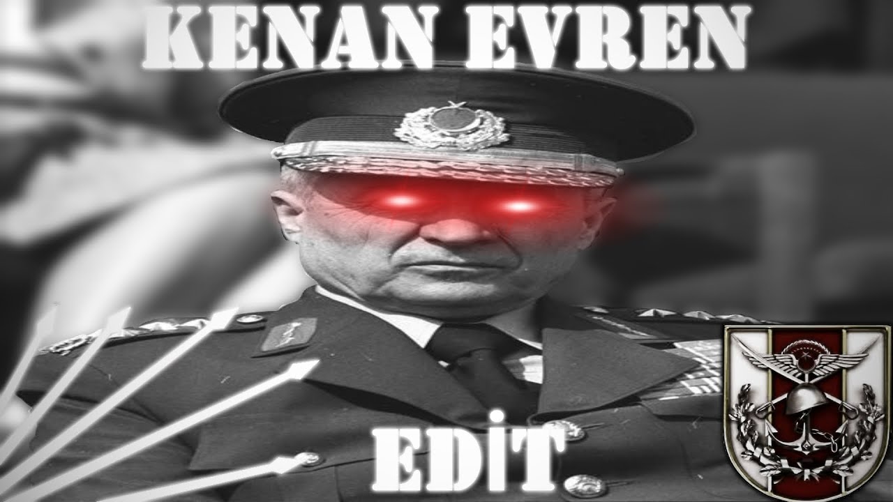 12 EYLÜL 1980?! | KENAN EVREN - EDİT - YouTube