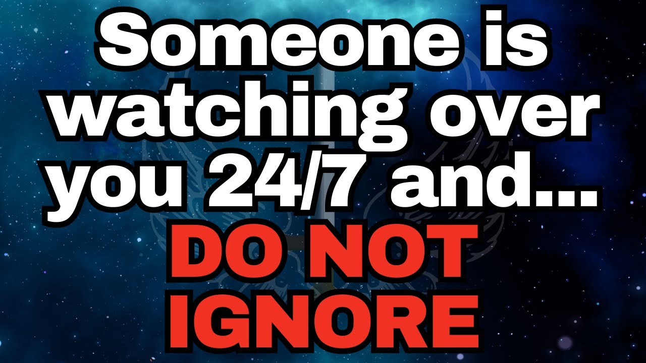 ️Angel Message Someone is watching over you 247 and DO NOT IGNORE ️ ️ ...