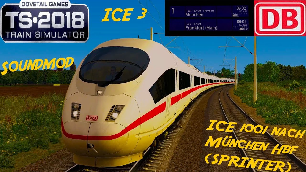 TRAIN SIMULATOR 2018 ☆ ICE 1001 Sprinter / Mit 300 Km/h nach München ...