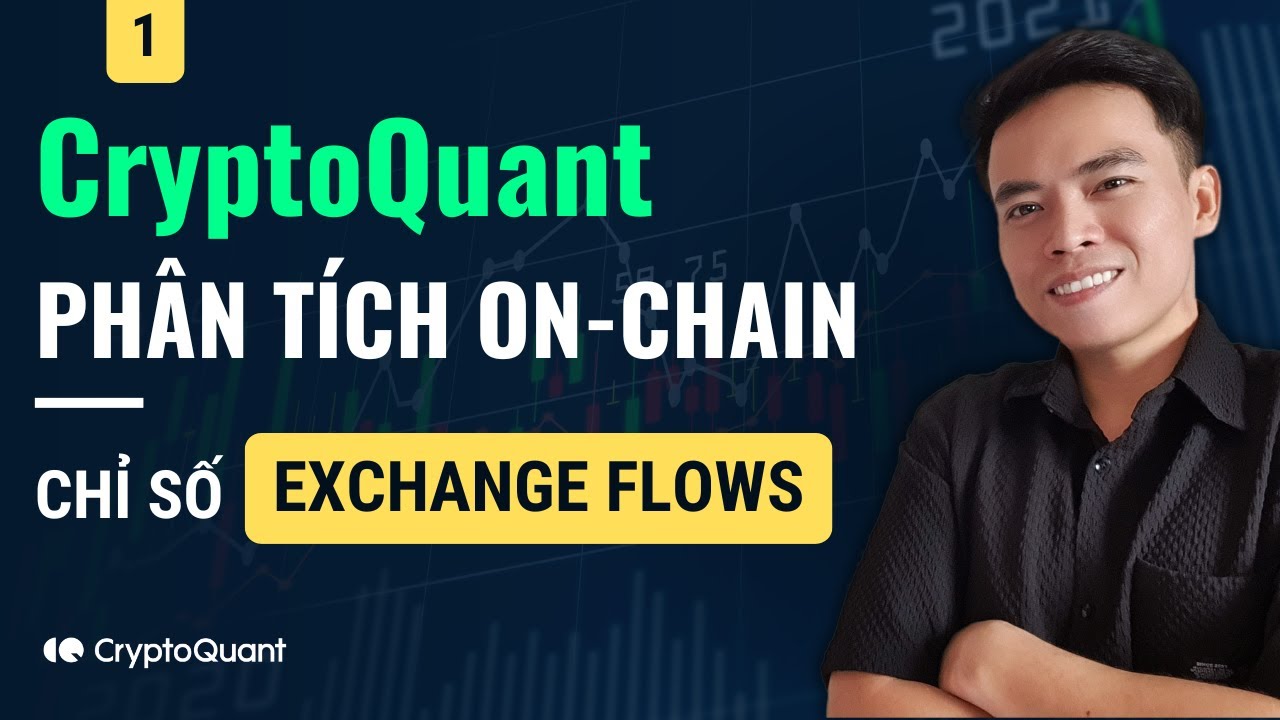 CryptoQuant TẬP 1: Exchange Flows - Theo dõi Bitcoin trên các sàn giao dịch? - YouTube