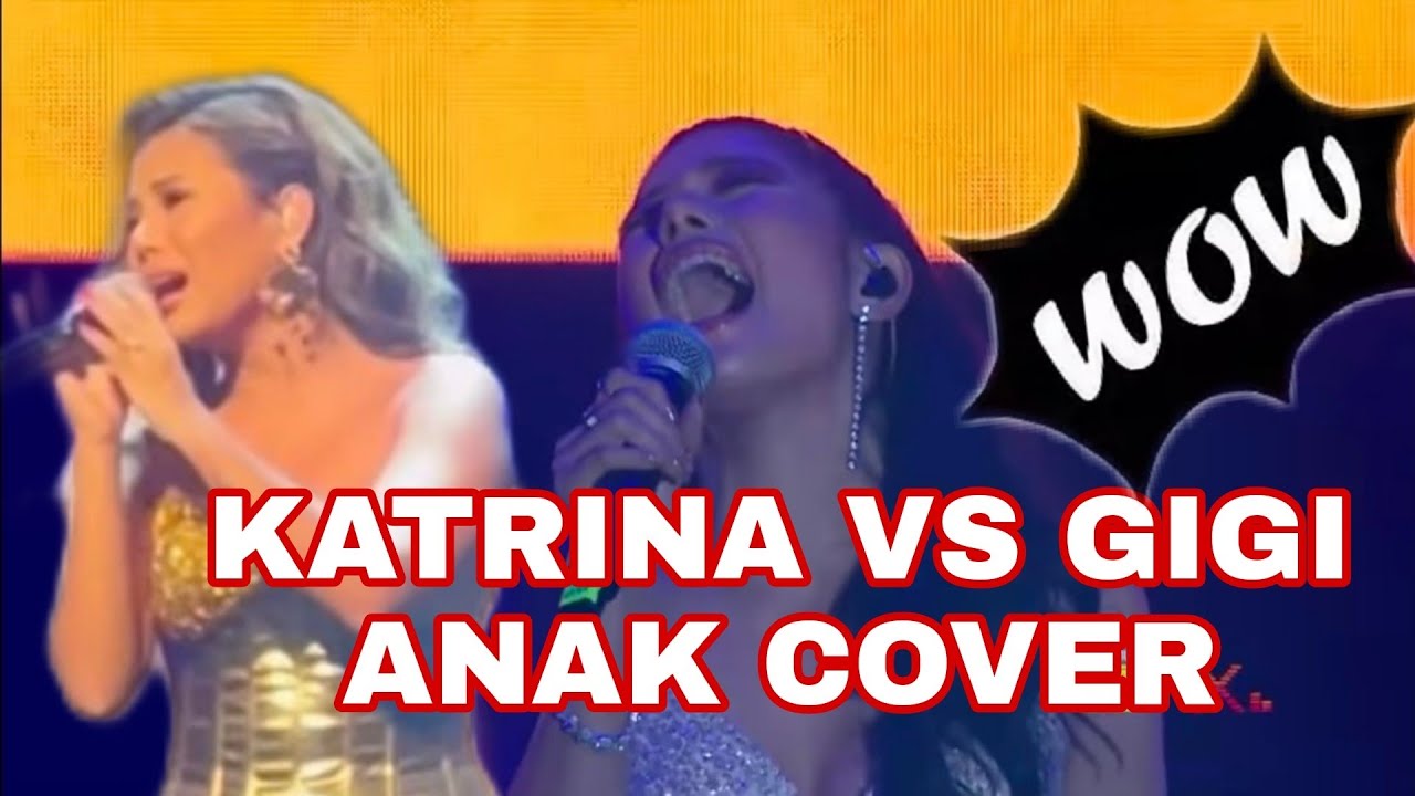 ANAK COVER - KATRINA VELARDE VS GIGI DE LANA - YouTube