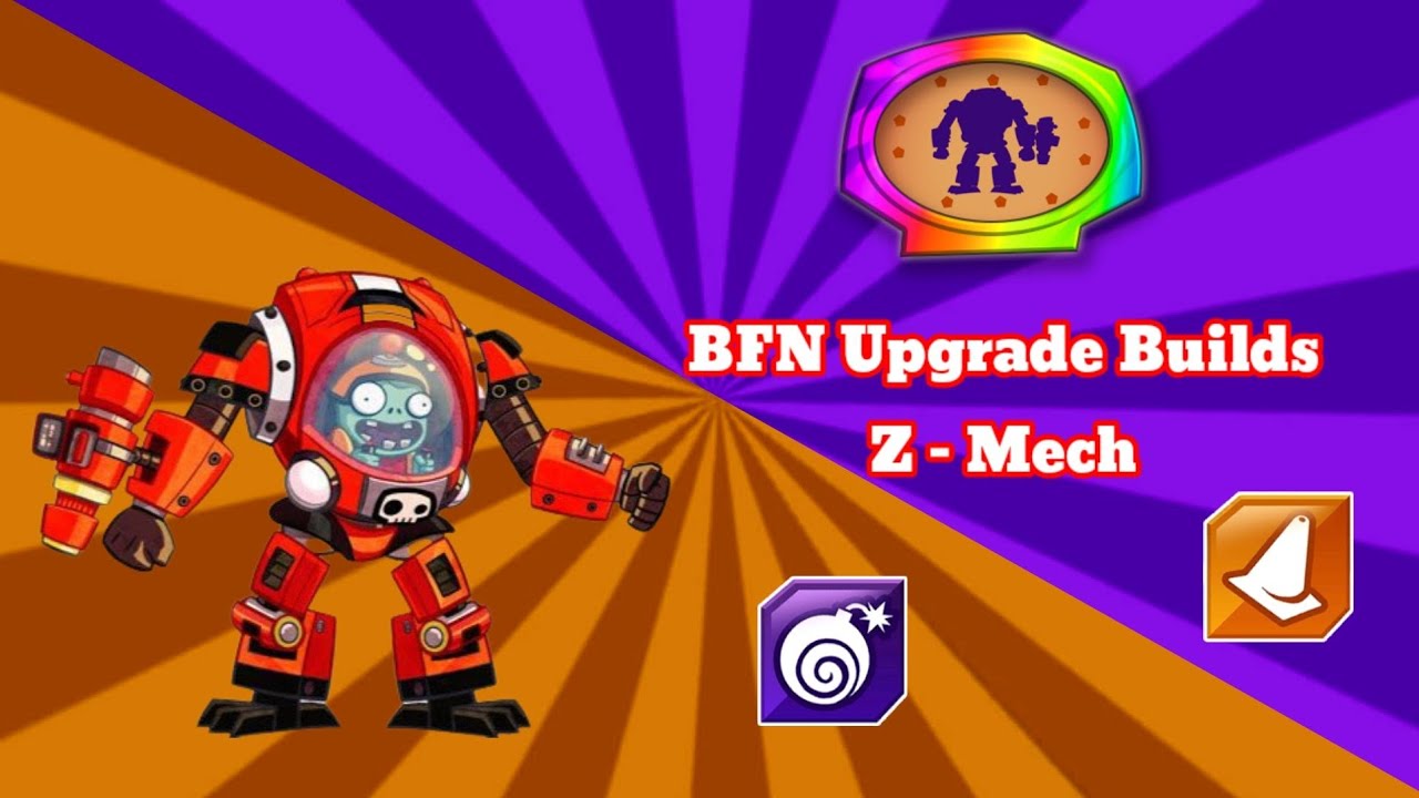 The 'Z - Mech' upgrade build | PVZ BFN - YouTube