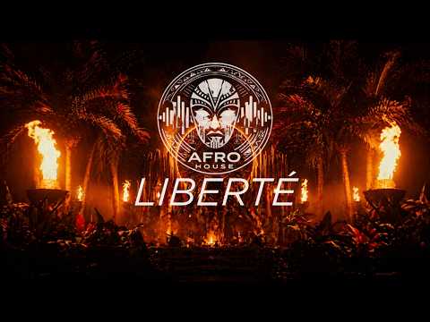 Liberté 🔥 | Deep Afro House 2026 (Afro House Nation)